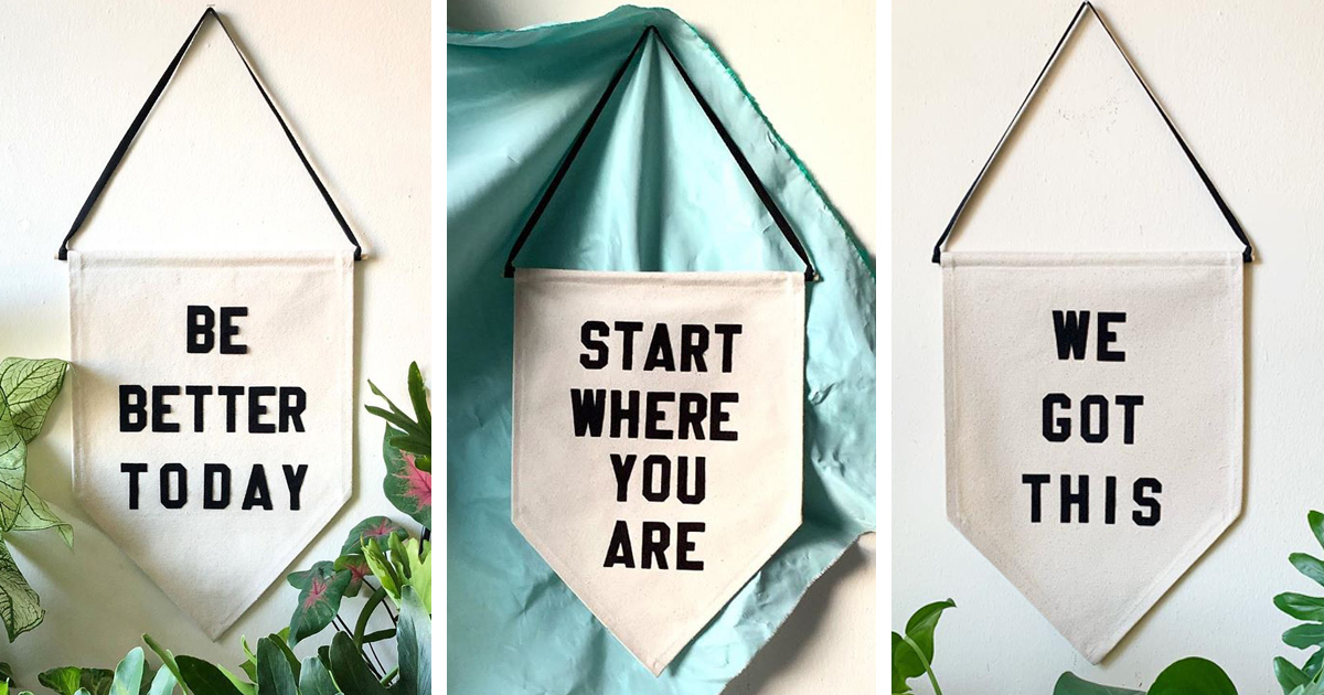 Need Some Wise Words? Just Look to These Positive Pennants